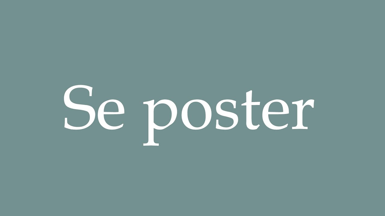 How To Pronounce Se Poster Posting Correctly In French YouTube how-to-pronounce-se-poster-posting-correctly-in-french-youtube