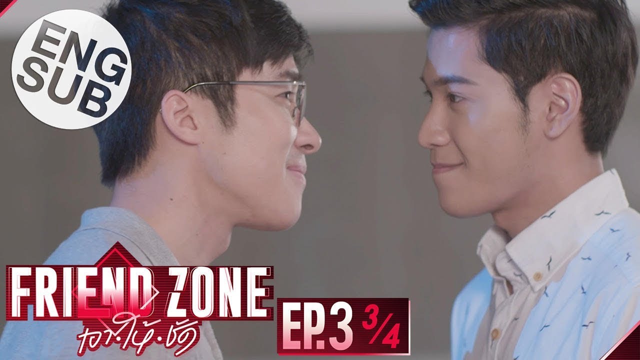 [Eng Sub] Friend Zone เอา•ให้•ชัด | EP.3 [3/4] - YouTube