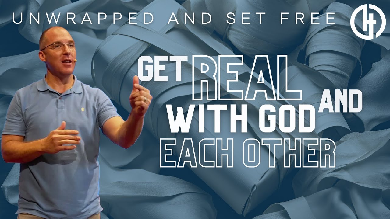 Get Real with God and Each Other: Unwrapped and Set Free | Sunday, Sept ...