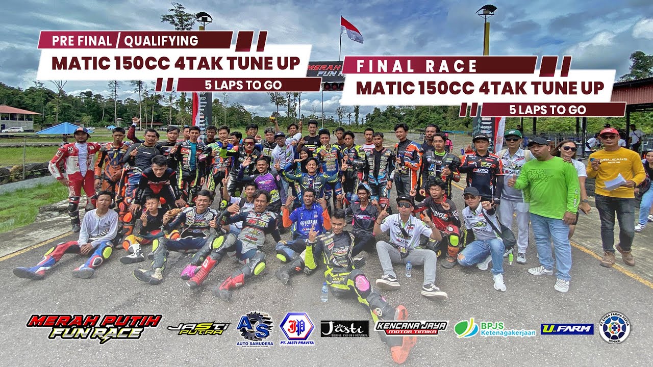 MERAH PUTIH FUN RACE - MATIC 150CC 4TAK TUNE UP (QUALIFYING & FINAL ...