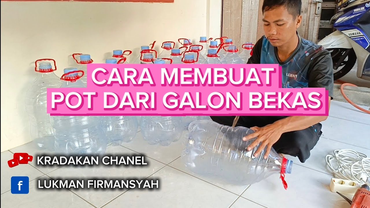 CARA MEMBUAT POT DARI GALON BEKAS - YouTube