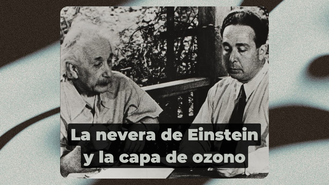 Ciencia en 1 minuto: La nevera de Einstein y la capa de ozono - YouTube