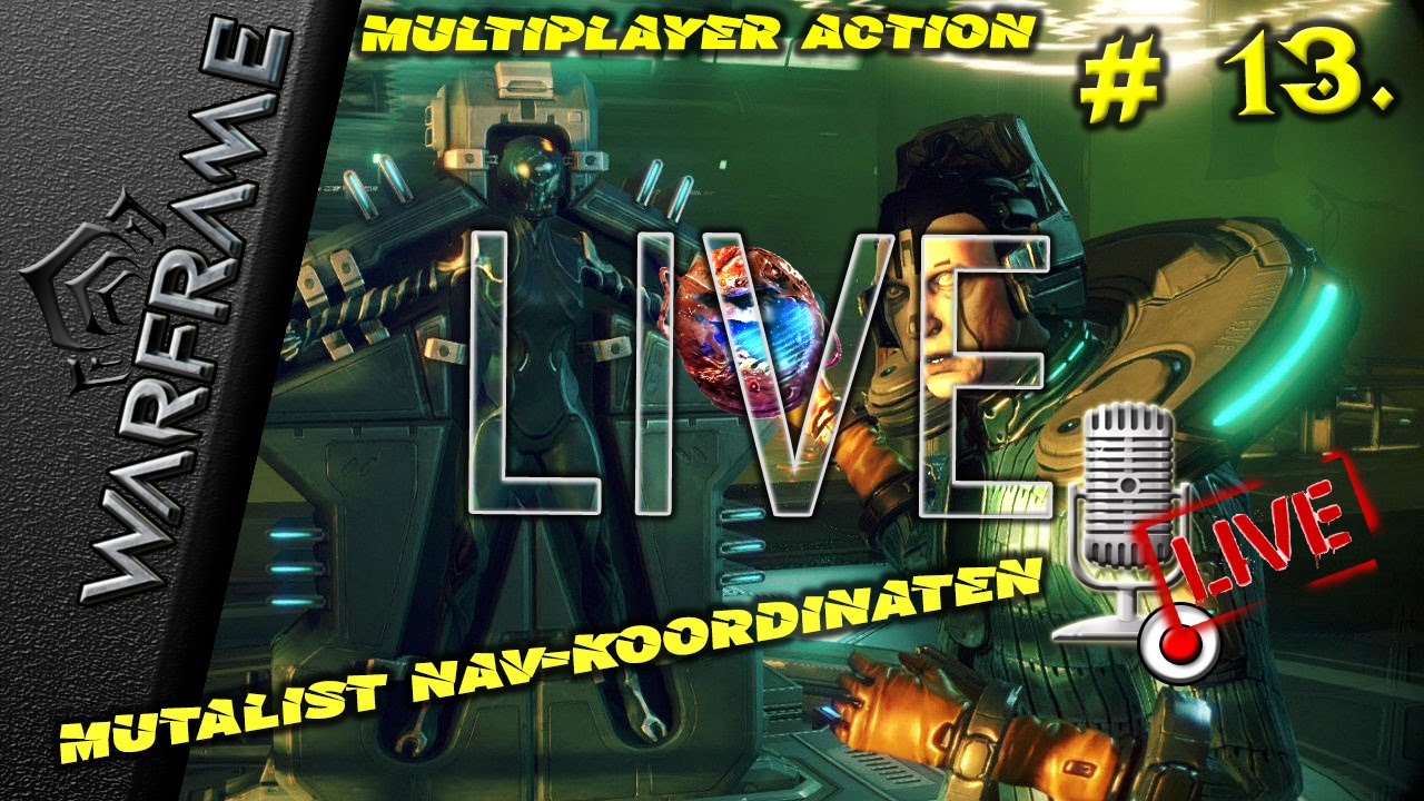 Warframe #13. - Mutalist Nav-Koordinaten, für Mesa Teil 1. [Deutsch ...