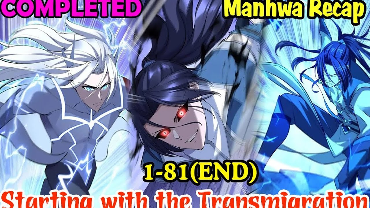 FULL Recap | Starting With The Transmigration 1-81 (COMPLETE ENDING ...