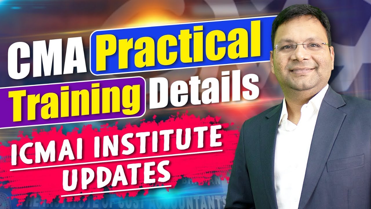ICMAI New Rules | CMA Practical Training Complete Details with Recent ...