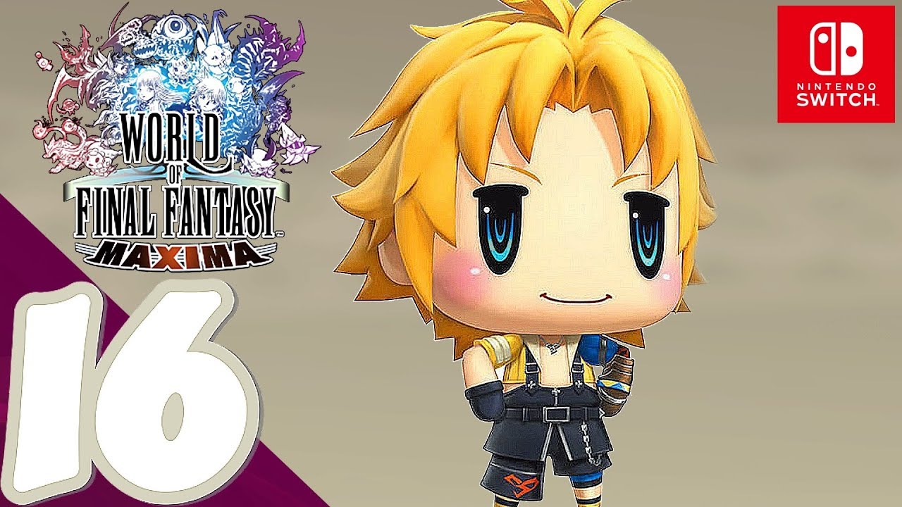 World of Final Fantasy Maxima [Switch] - Gameplay Walkthrough Part 16 ...