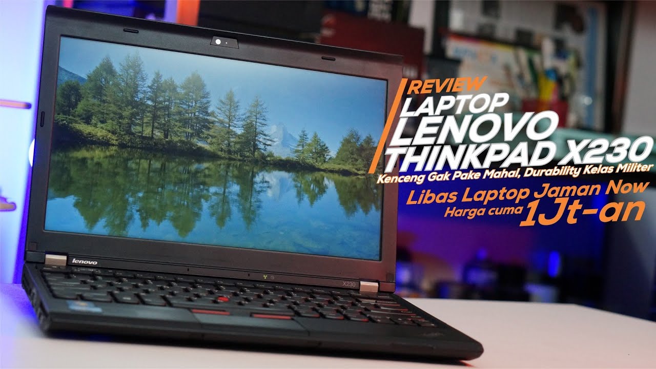 Review Lenovo Thinkpad X230 Cuma 1Jt-an | Libas Laptop Jaman Now ...