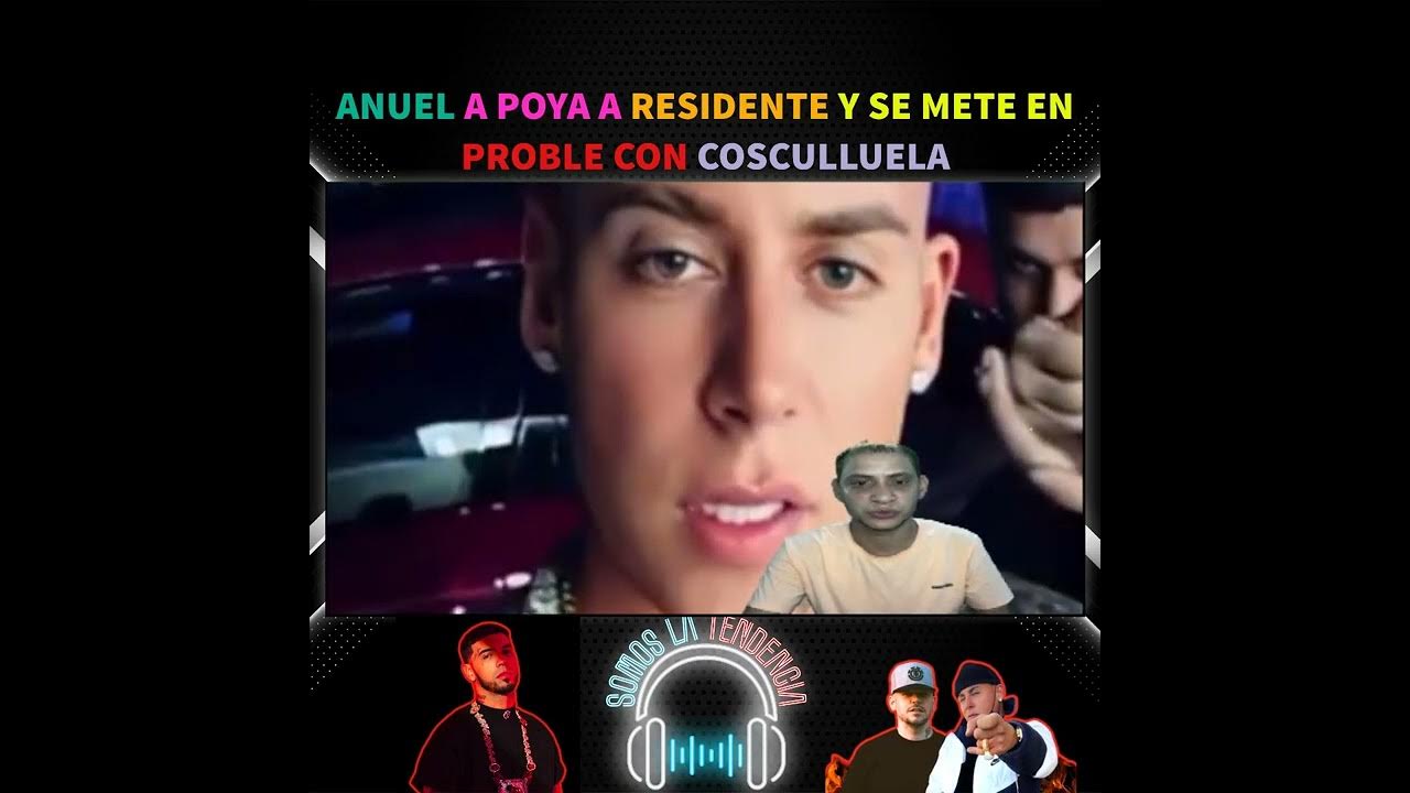 Anuel AA Apoya A Residente De la Tiradera de Cosculluela Y se mete en problemas - YouTube