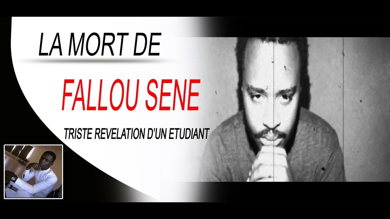 LA MORT DE FALLOU SENE: TRISETE REVELATION D'UN ETUDIANT