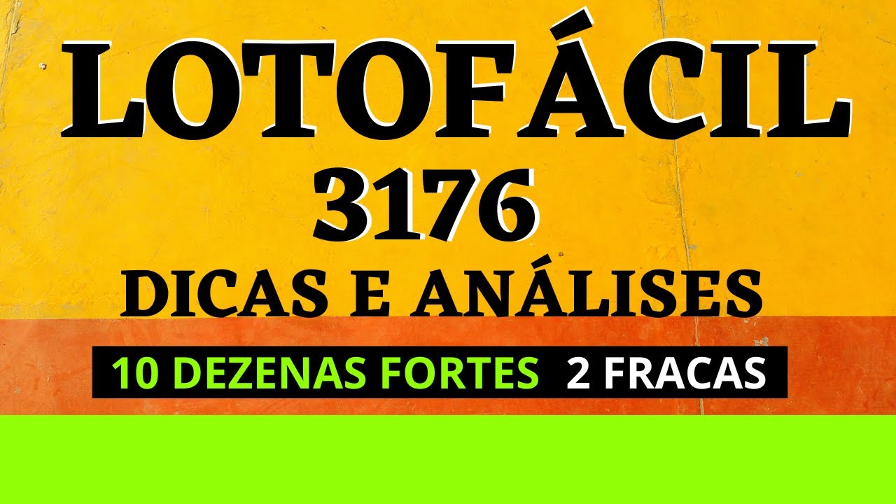 LOTOFÁCIL 3176 DICAS E ANÁLISES 10 FORTES 2 FRACAS - YouTube