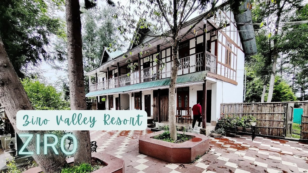 Ziro Valley Resort in Ziro Valley, Arunachal Pradesh - YouTube