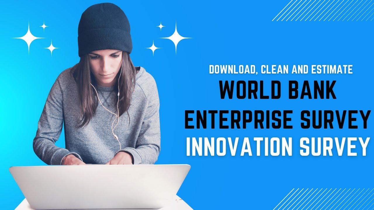How to Use World Bank Enterprise Survey and Innovation Survey for ...