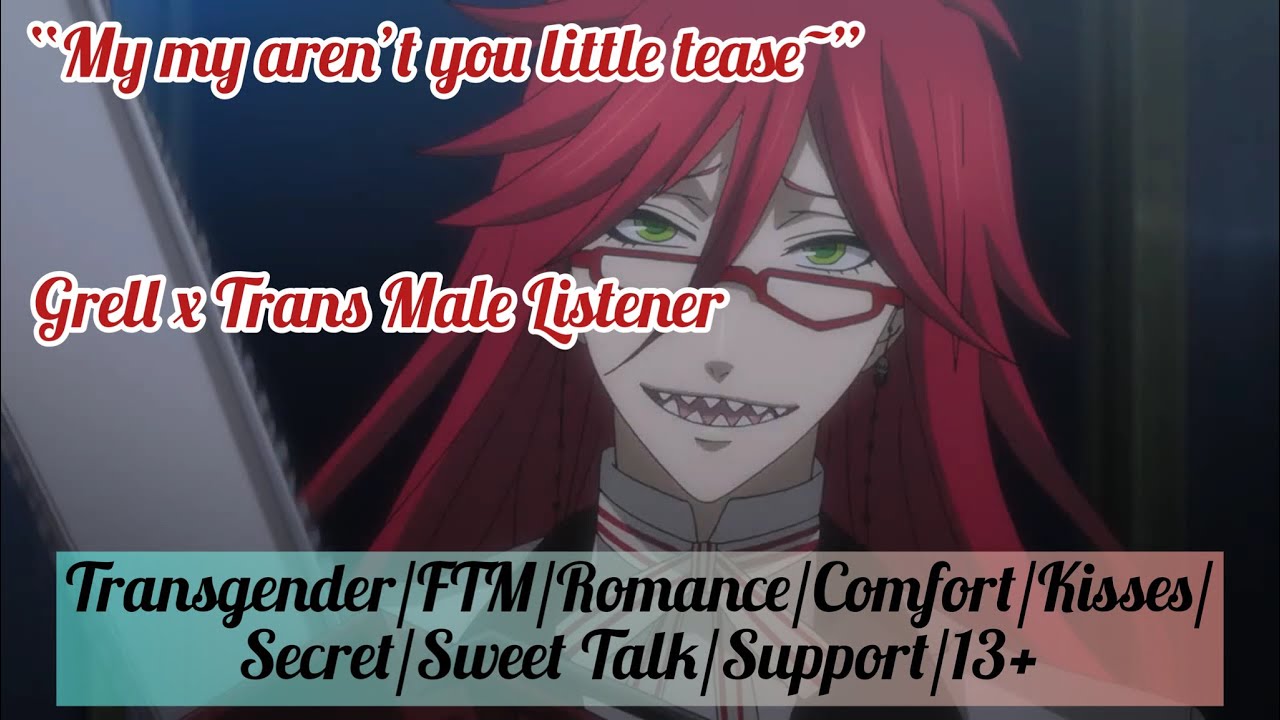 Grell find out your little secret~ASMR (Grell x Trans Male Listener) Ft ...