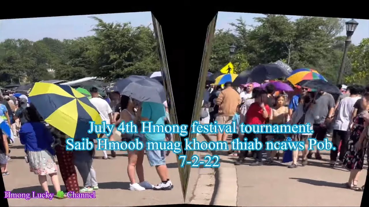 J4 Hmong festival tournament. Ncig saib Hmoob muag khoom. 7-2-22#hmong ...