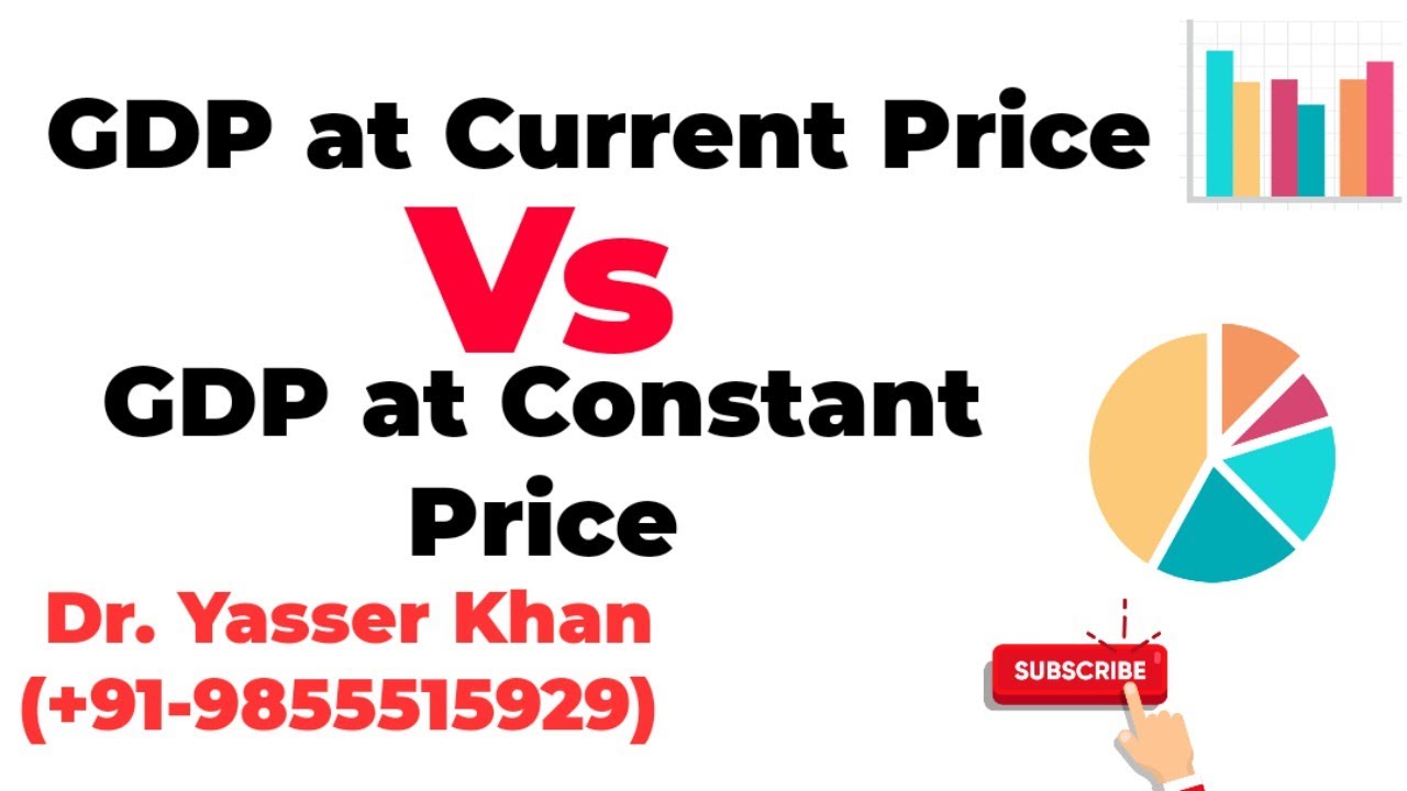 GDP At Current Price Vs GDP At Constant Price YouTube