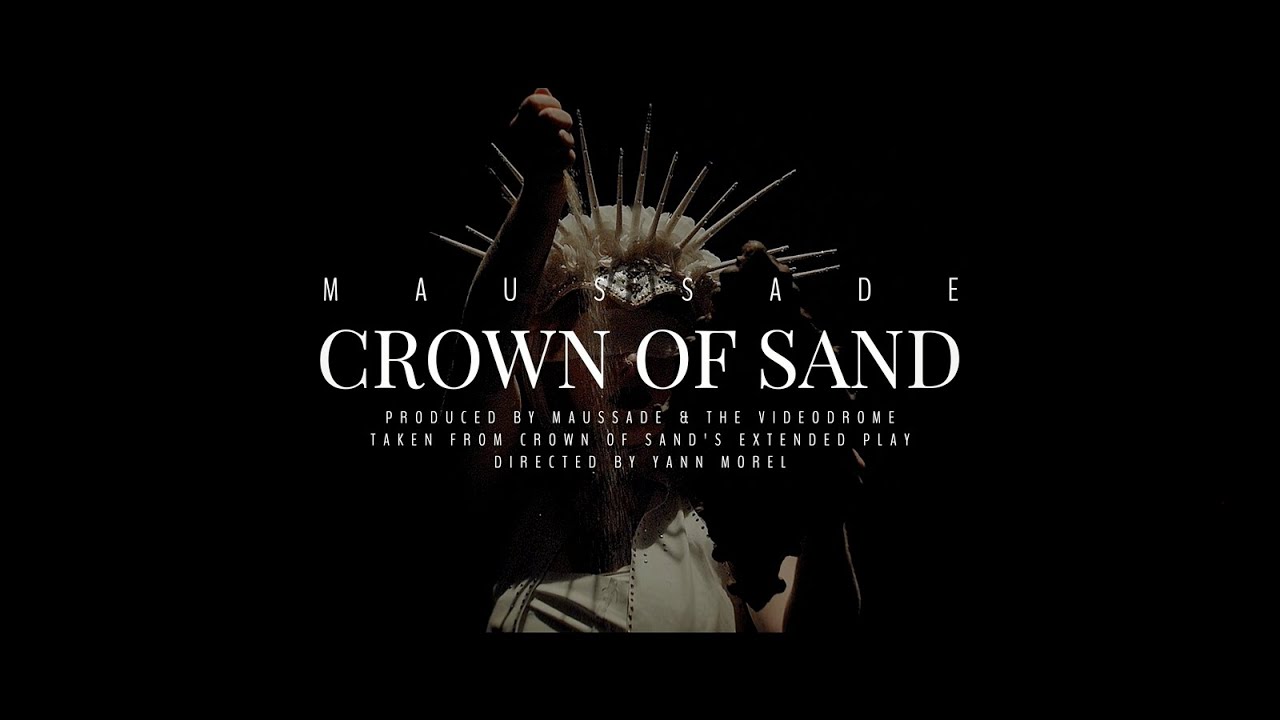 MAUSSADE - Crown Of Sand (OFFICIAL VIDEO) - YouTube