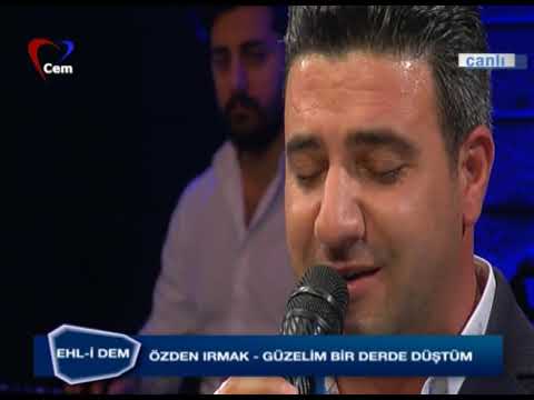 Özden Irmak Güzelim Bir Derde Düştüm Ehli Dem