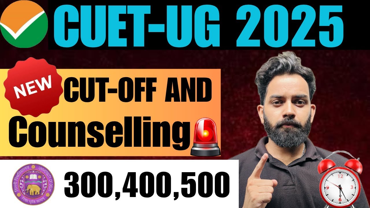 🔔 CUET-UG 2025 update cut off and counselling details maximum marks in ...