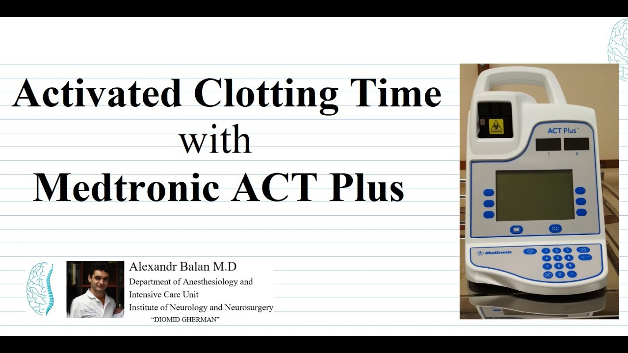 Activated Clotting Time Measurement With Medtronic ACT Plus YouTube activated-clotting-time-measurement-with-medtronic-act-plus-youtube