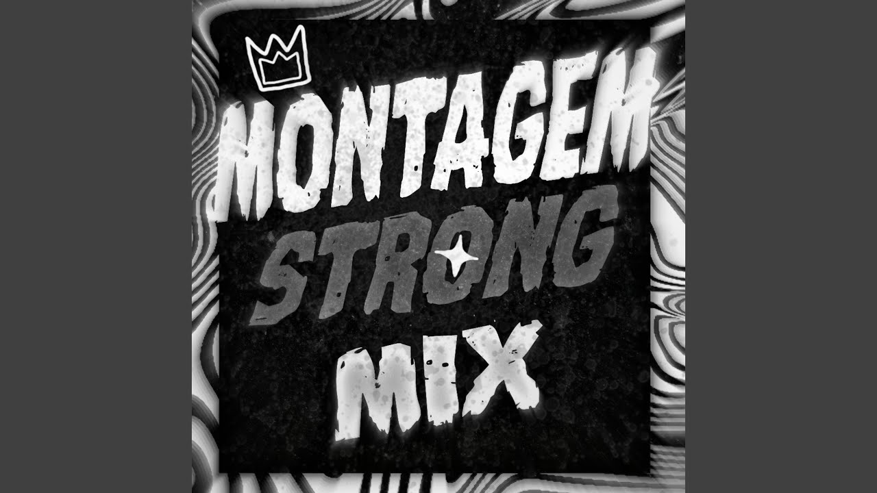MONTAGEM STRONG MIX (Ultra Slowed) - YouTube