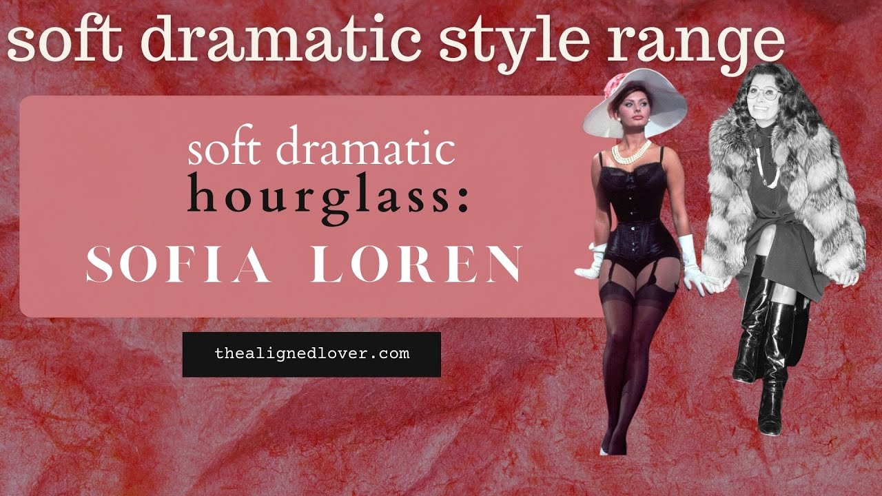 Soft Dramatic Hourglass: Sofia Loren Style Inspiration - YouTube
