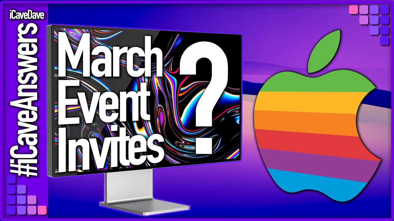 March Apple Event Invites? Upgrading iMacs, AirPods Max & 4K Mac mini ...