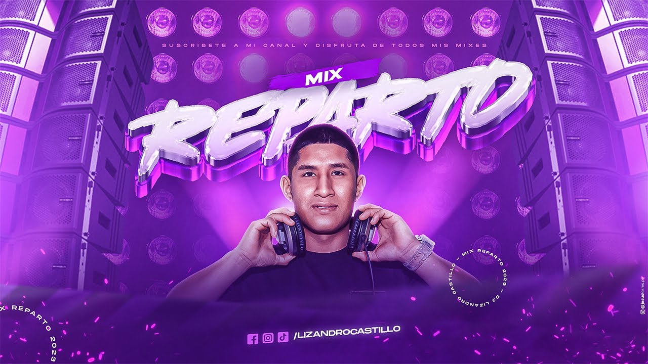 MIX REPARTO 2023🍫🎼🥳DJ LIZANDRO CASTILLO(TU Y YO,LONLY,LA MOTO,POR ...