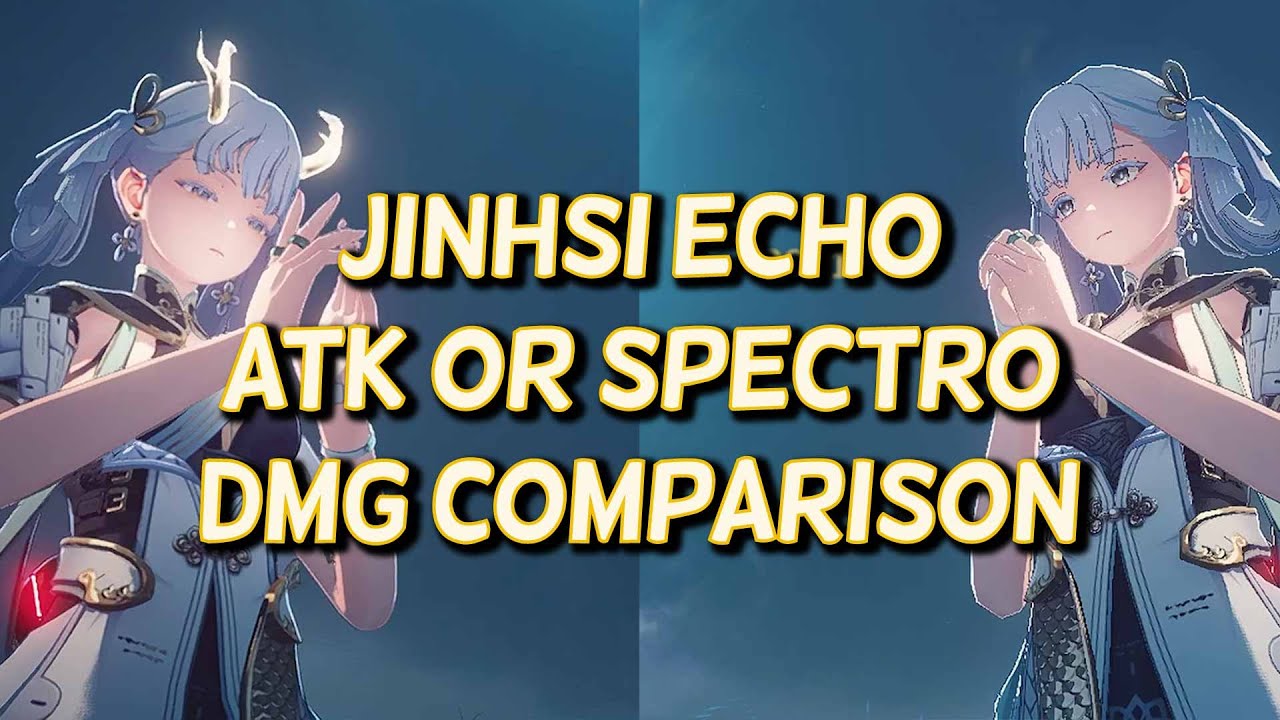 Jinhsi ATK% or Spectro DMG Comparison | Wuthering Waves - YouTube