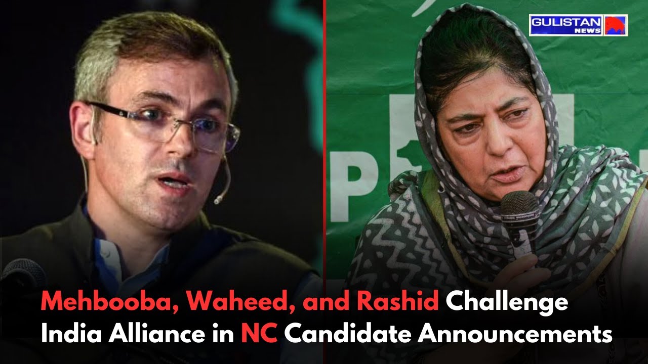 Mehbooba, Waheed, and Rashid Challenge India Alliance as NC Plans New ...