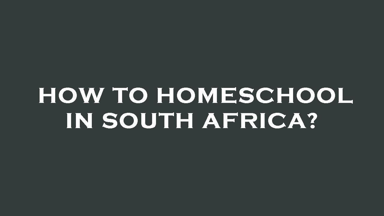 How to homeschool in south africa? - YouTube