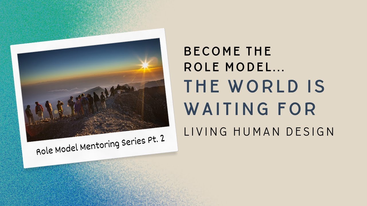 Human Design + Role Models - YouTube