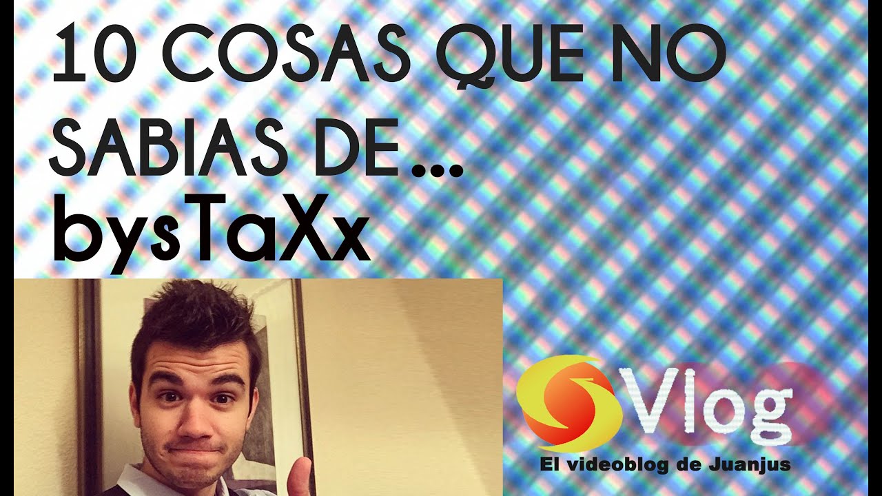 10 COSAS QUE NO SABIAS DE ... bysTaXx , sTaXxCraft , sTaXx . - YouTube
