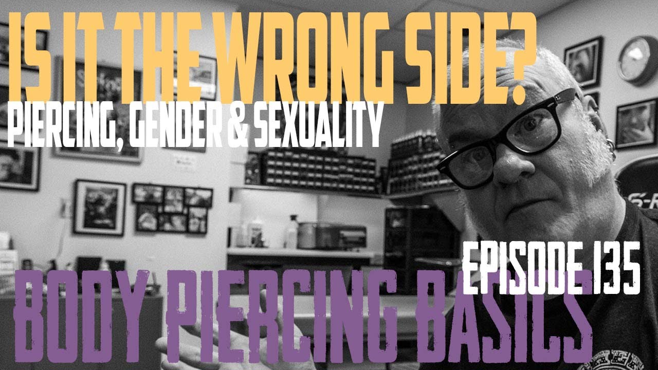 Piercing, Gender & Sexuality - Body Piercing Basics EP135 - YouTube