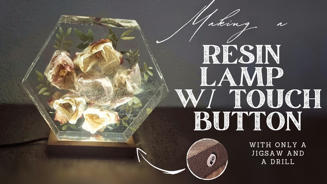 Making a resin lamp with touch button with only a jigsaw and a drill ...