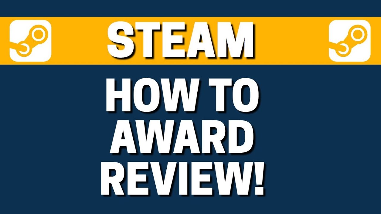 How To Award Review In Steam - YouTube