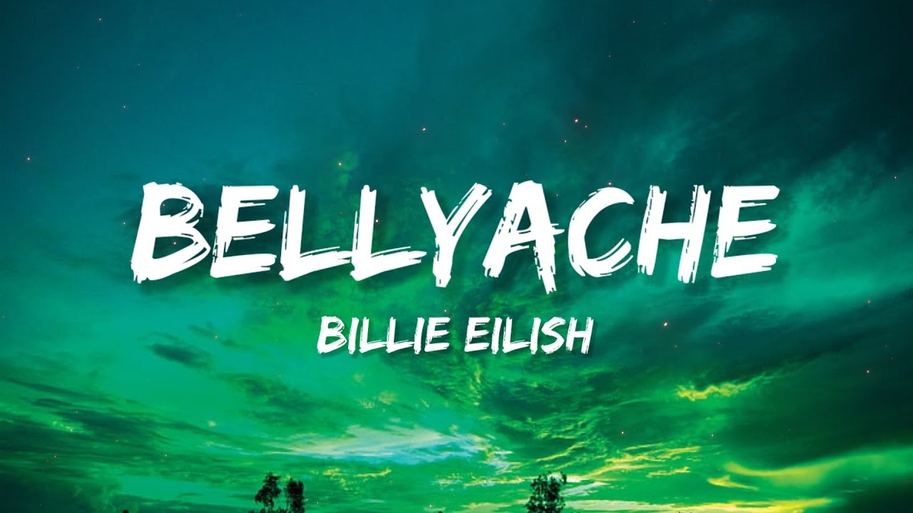 Billie Eilish - Bellyache ( Lyrics ) - YouTube