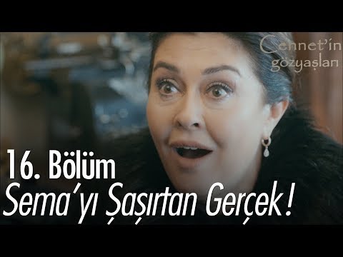 Sema'yı şaşırtan gerçek! - Cennet'in Gözyaşları 16. Bölüm