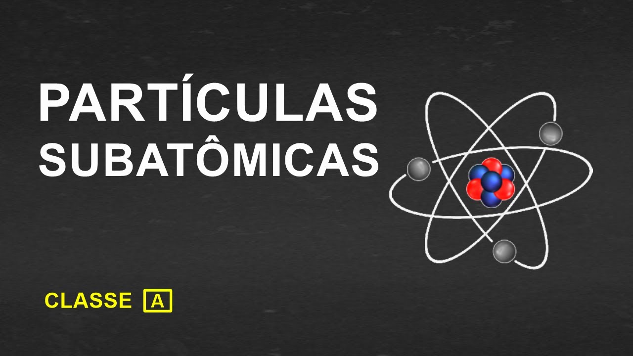 Química - Química Geral - Aula 06 - Partículas Subatômicas - YouTube