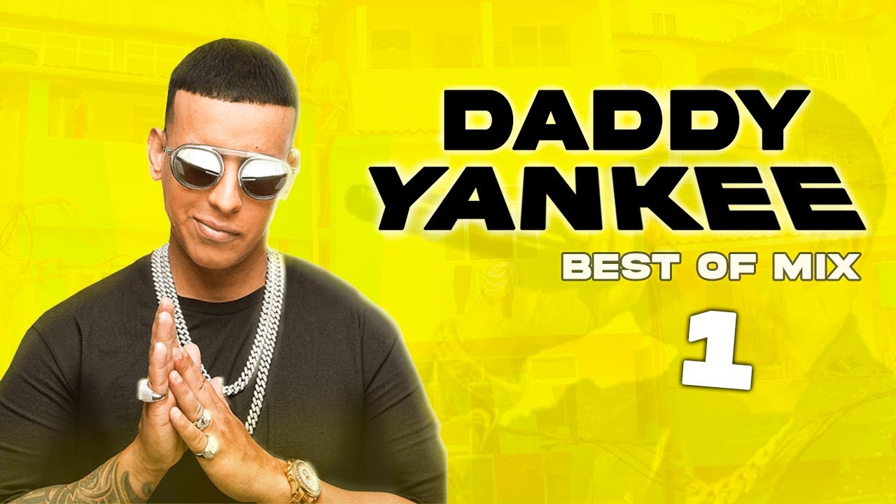 DADDY YANKEE BEST OF MIX #1 - Mix of Popular Songs by DJ R'AN - YouTube