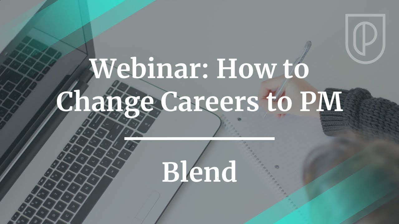 Webinar: How to Change Careers to PM by Blend PM - YouTube