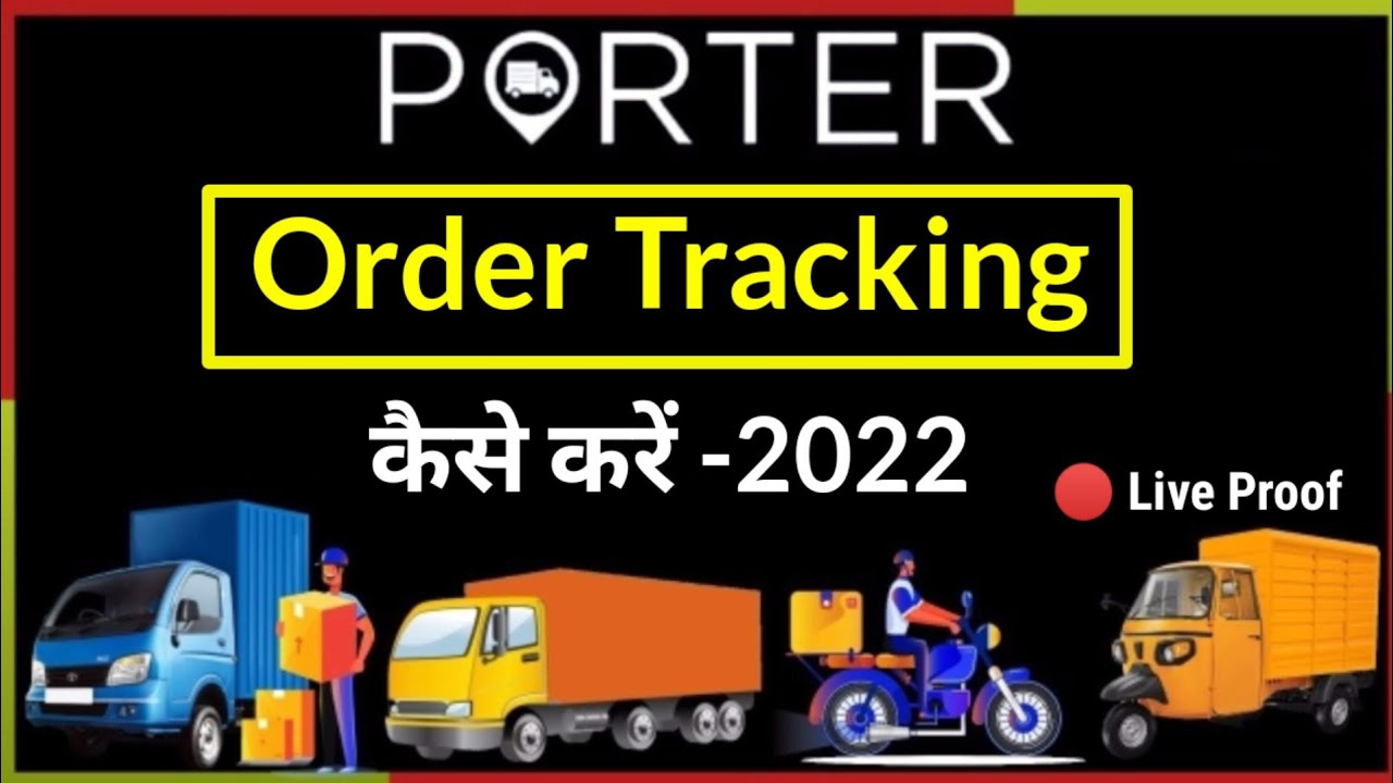 How To Track Your Order On Porter App | Porter App Me Order Tracking ...