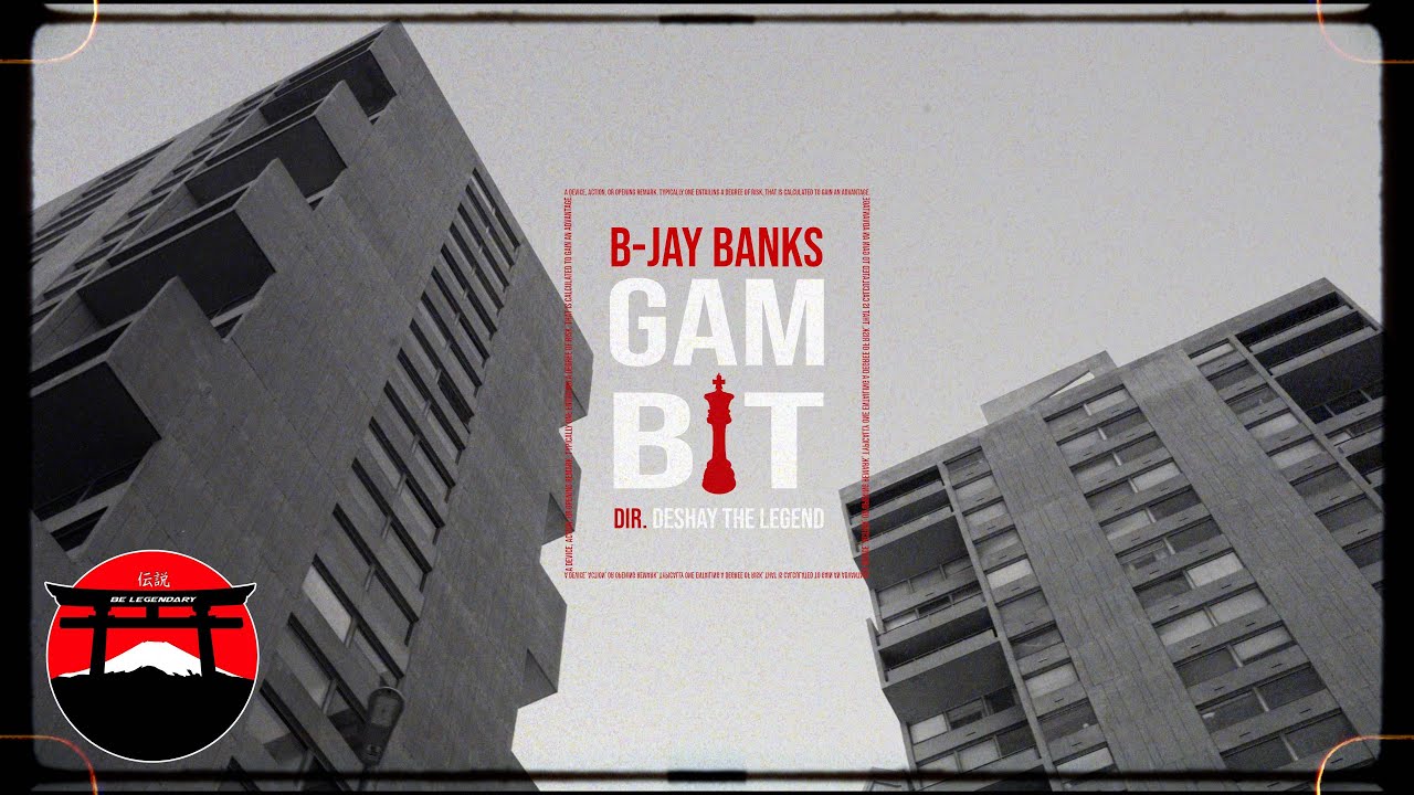 B-Jay Banks - Gambit (Official Music Video) Dir.DeshayTheLegend - YouTube