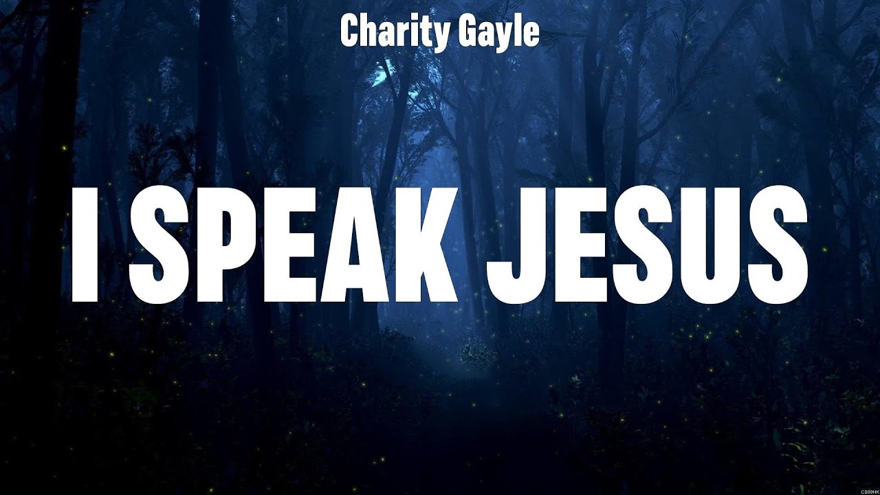 Charity Gayle - I Speak Jesus (Lyrics) Hillsong UNITED, Chris Tomlin ...