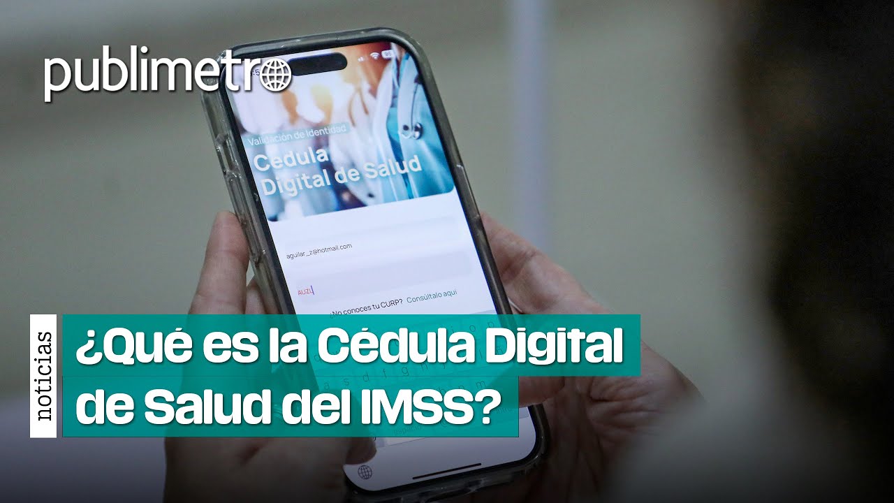 Cédula Digital de Salud del IMSS entra en operación - YouTube
