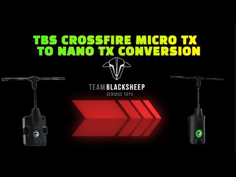 TBS CROSSFIRE MICRO TX TO NANO TX CONVERSION (#teamblacksheep #fpv # ...