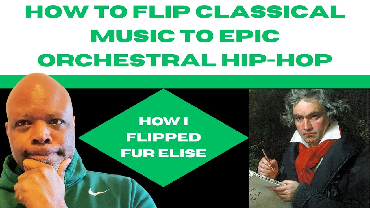 HOW TO FLIP CLASSICAL MUSIC TO EPIC ORCHESTRAL HIP-HOP - YouTube