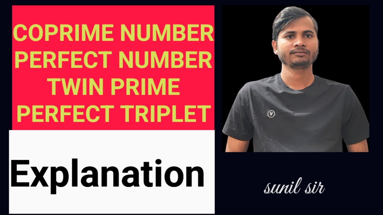 coprime number I Perfect number I Twin prime I Perfect tripletI ...
