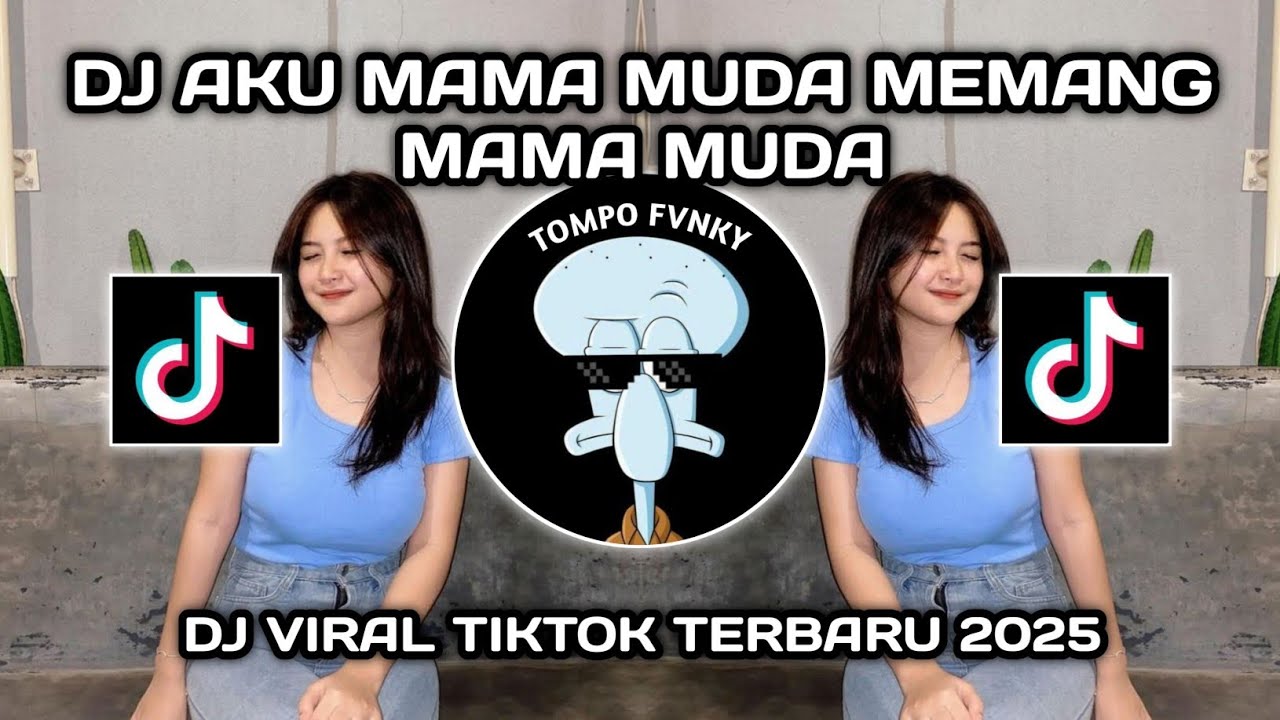 DJ MAMA MUDA STYLE LAMBADA | DJ AKU MAMA MUDA MEMANG MAMA MUDA VIRAL ...