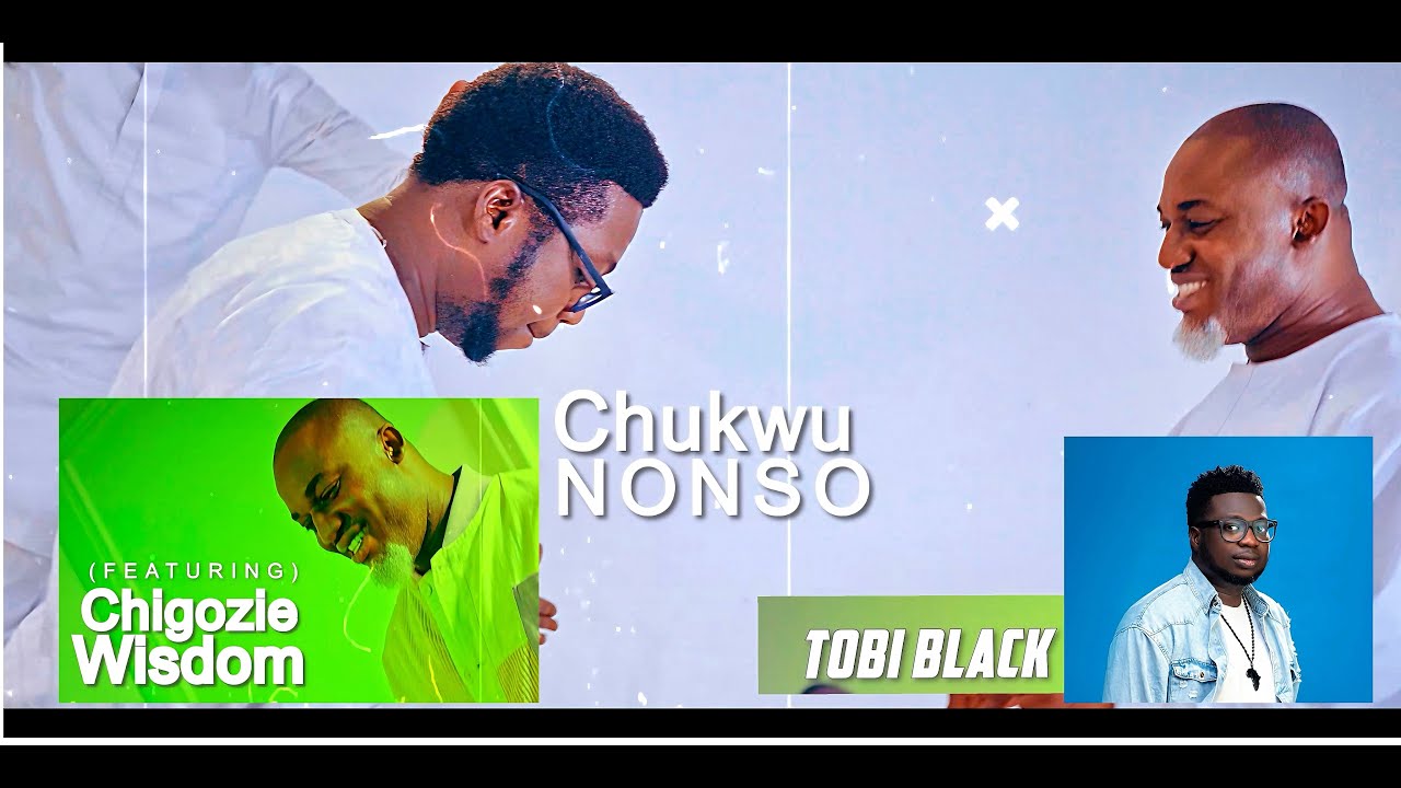 CHUKWU NONSO - Tobi Black (Oficial Video) - YouTube