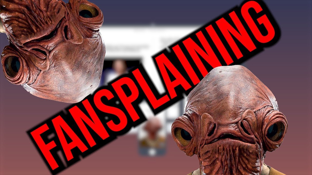 Bantha Poodoo Inc Presents: FANSPLAINING Star Wars Edition - YouTube